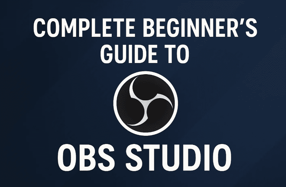 Complete Beginner’s Guide to OBS Studio: How to Set Up, Record, and Stream Like a Pro - Digital ...