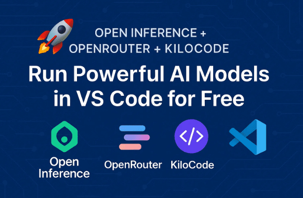 🚀 Open Inference + OpenRouter + KiloCode: Run Powerful AI Models in VS Code for Free - Digital ...